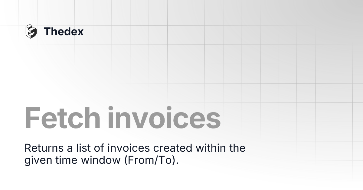 Fetch invoices | Thedex