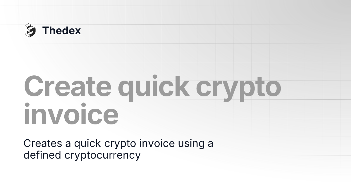 Create quick crypto invoice | Thedex